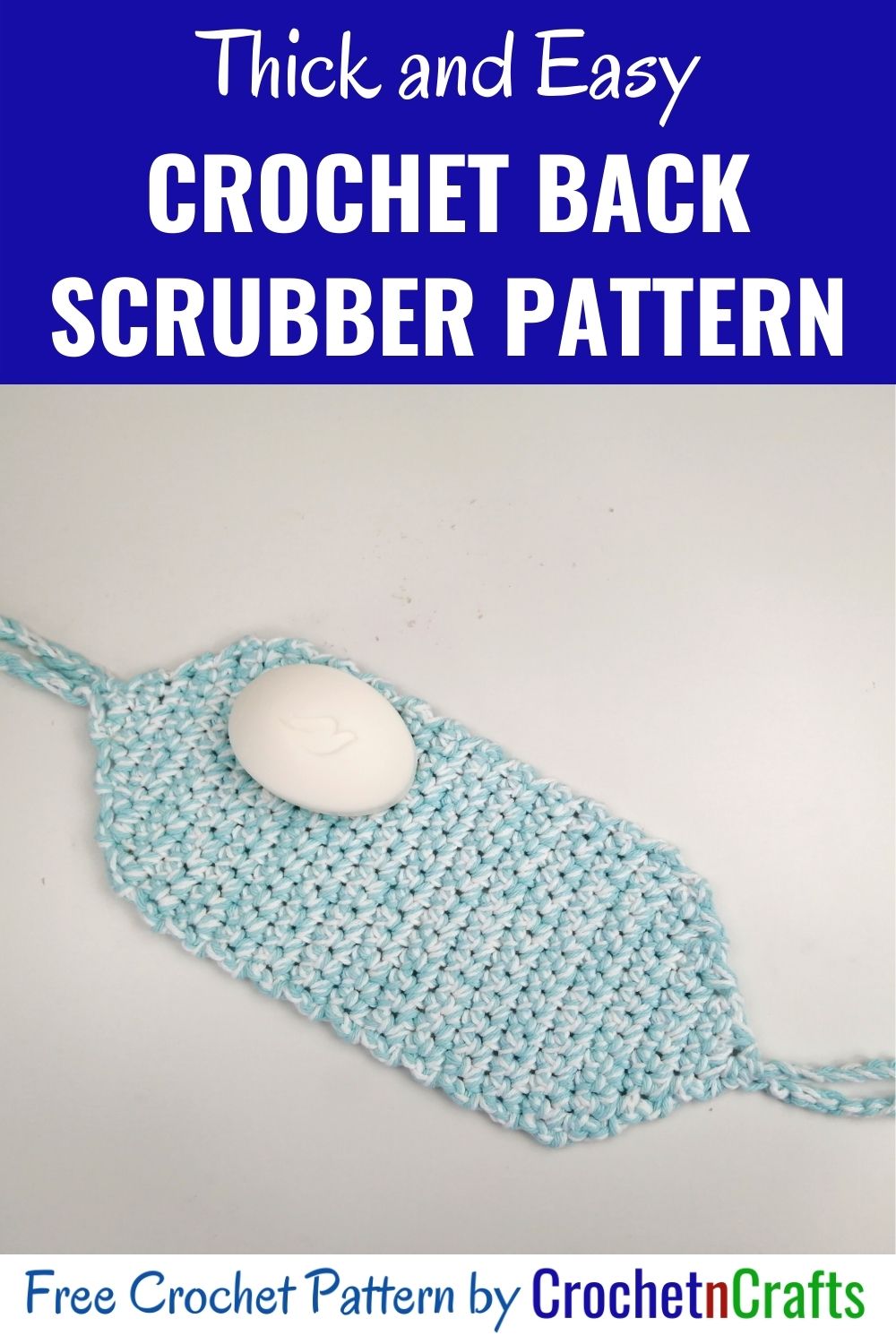 Thick and Easy Crochet Back Scrubber Pattern - CrochetNCrafts
