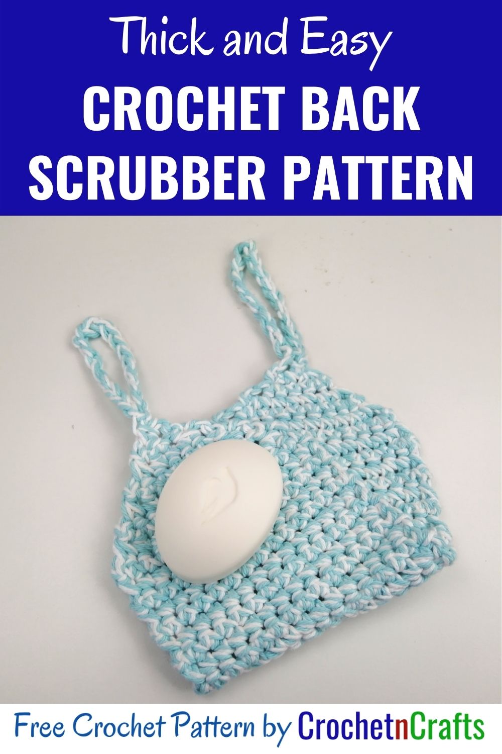 Thick and Easy Crochet Back Scrubber Pattern - CrochetNCrafts