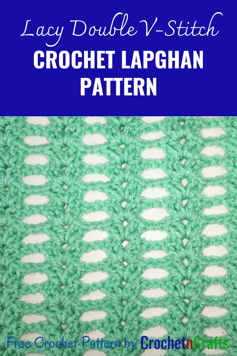 Lacy Double V-Stitch Crochet Lapghan Pattern - CrochetNCrafts